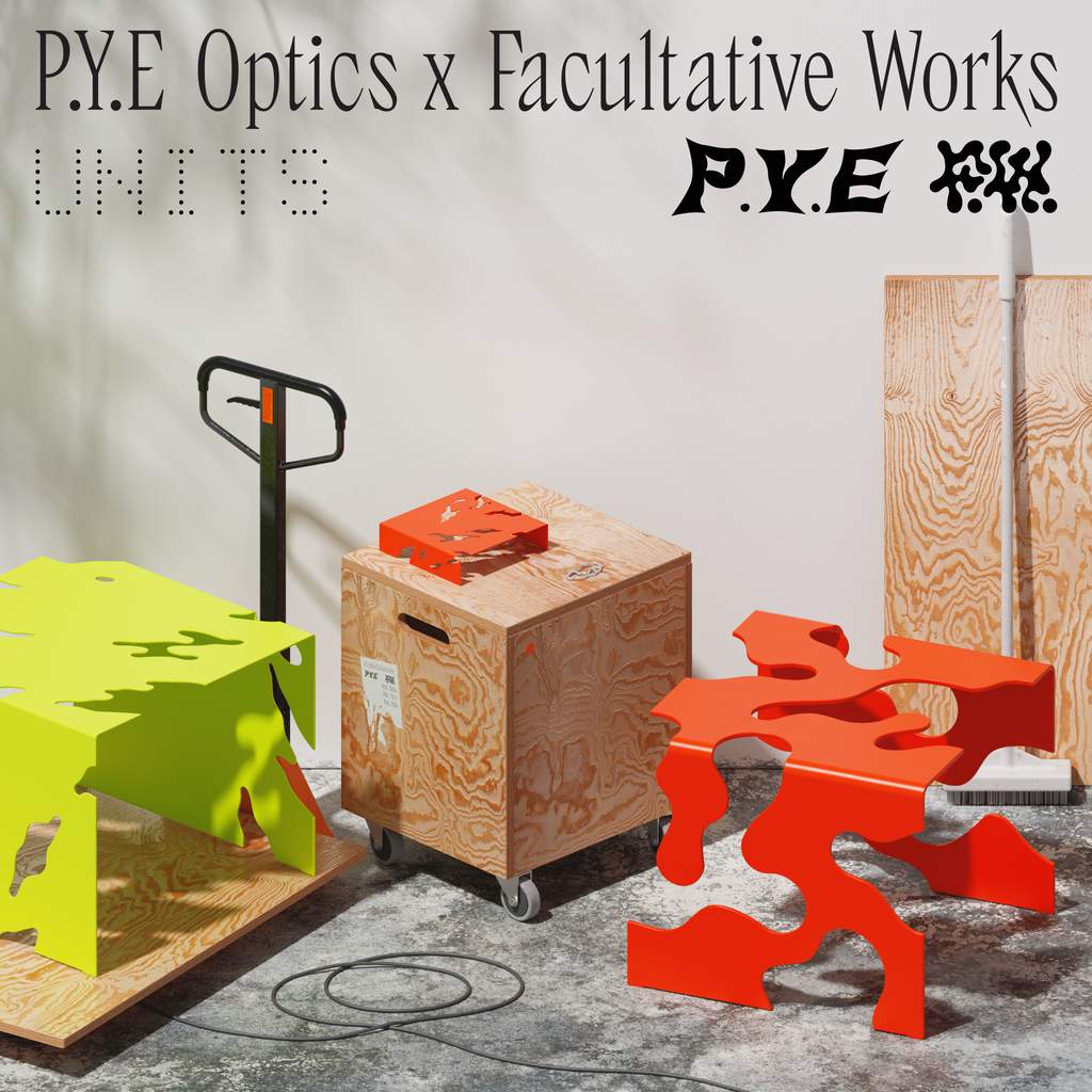Units by PYE x Facultative Works | P.Y.E